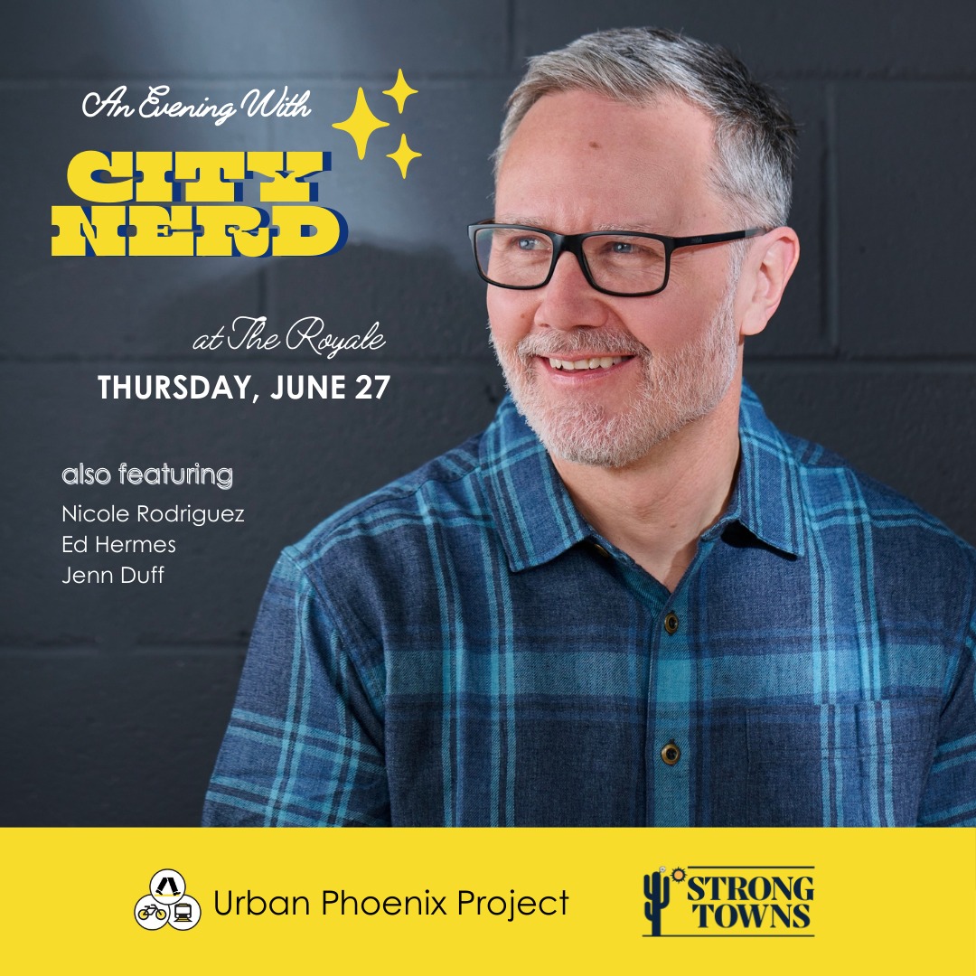 Urban Phoenix Project: An Evening with CityNerd | Phoenix Community ...